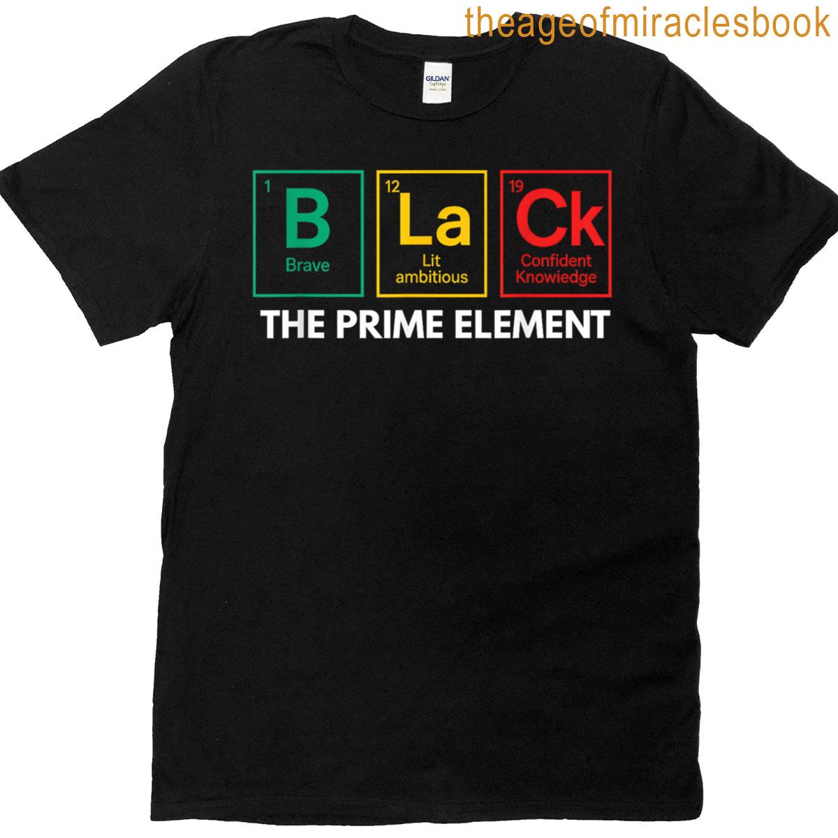 Black The Prime Element Black History Month Periodic Table T-shirt