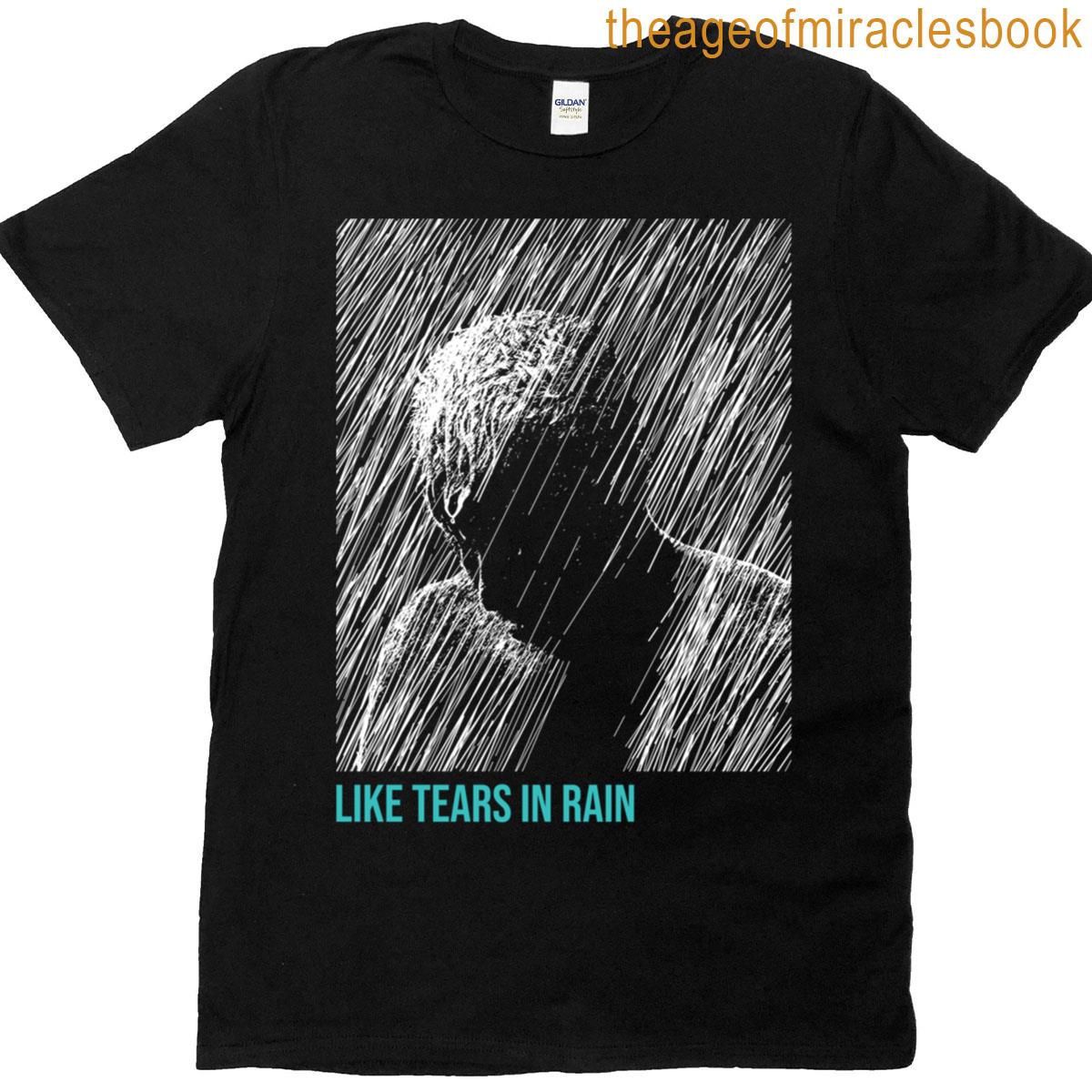 Like Tears In Rain T-shirt