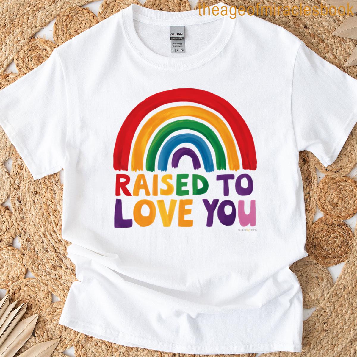 Raised To Love You Lgbt Mother Son Daughter Lgbtq Pride Mom Premium T-shirt