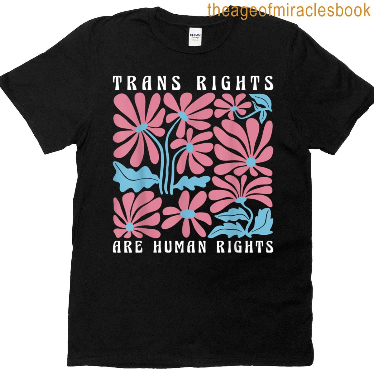Trans Rights Are Human Rights Floral Lgbtq Pride Transgender T-shirt