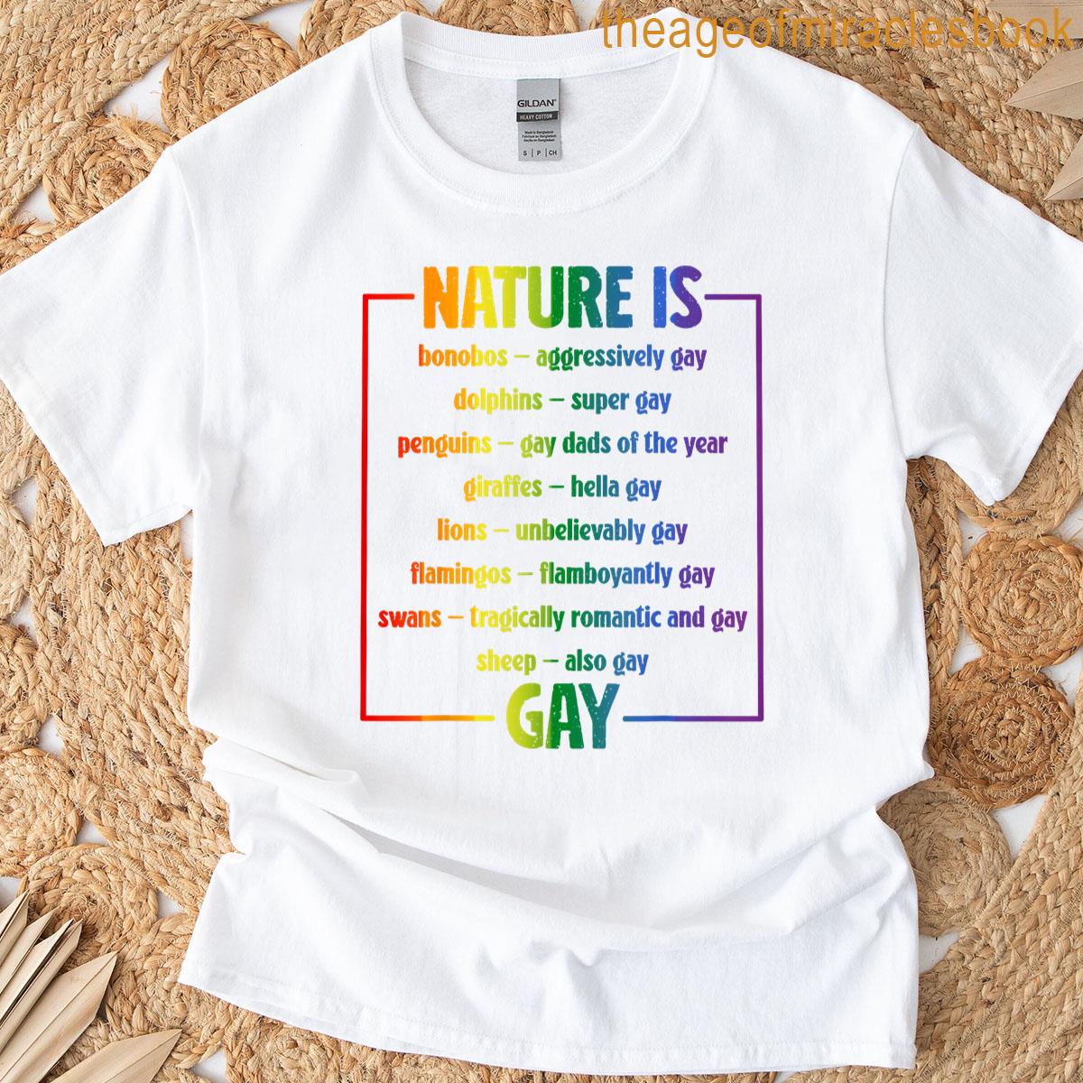 Nature Is Gay Funny Lgbtq Pride Month Animals Parade Queer T-shirt