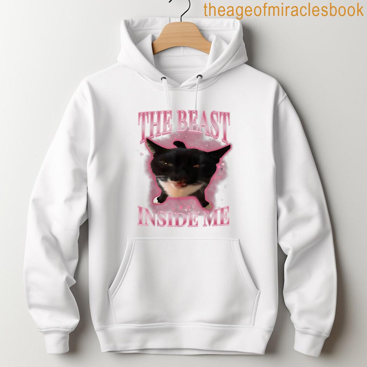The Beast Inside Me Cute Silly Cat Meme Funny Cats Humor T-shirt