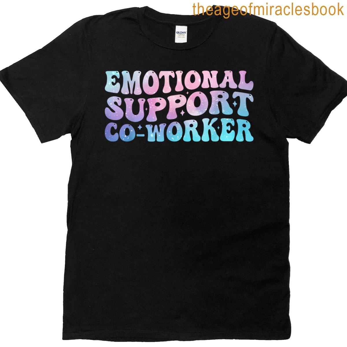 Emotional Support Coworker T-shirt
