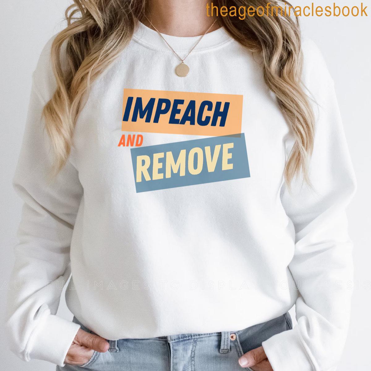 Trump - Impeach Remove T-shirt