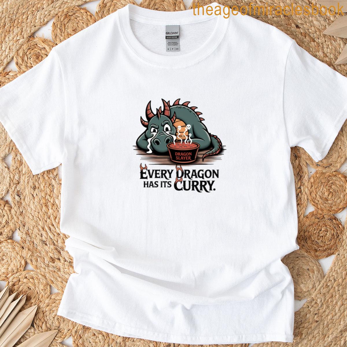 Every Dragon Has Its Curry Spicy Dragon Design T-shirt