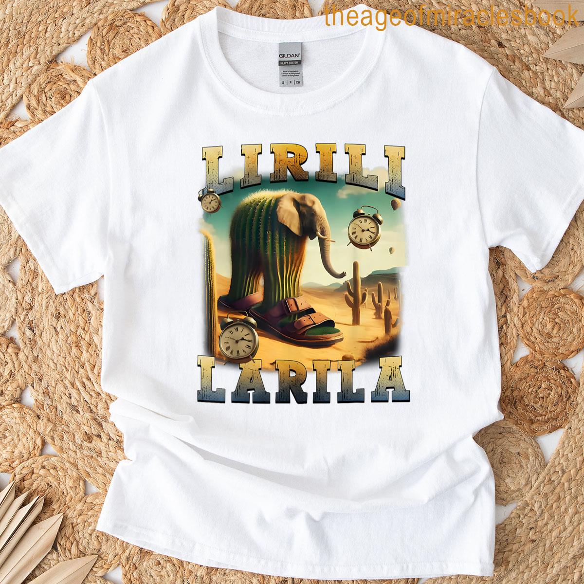 Lirili Larila Funny Italian Brainrot Meme Cactus Elephant T-shirt