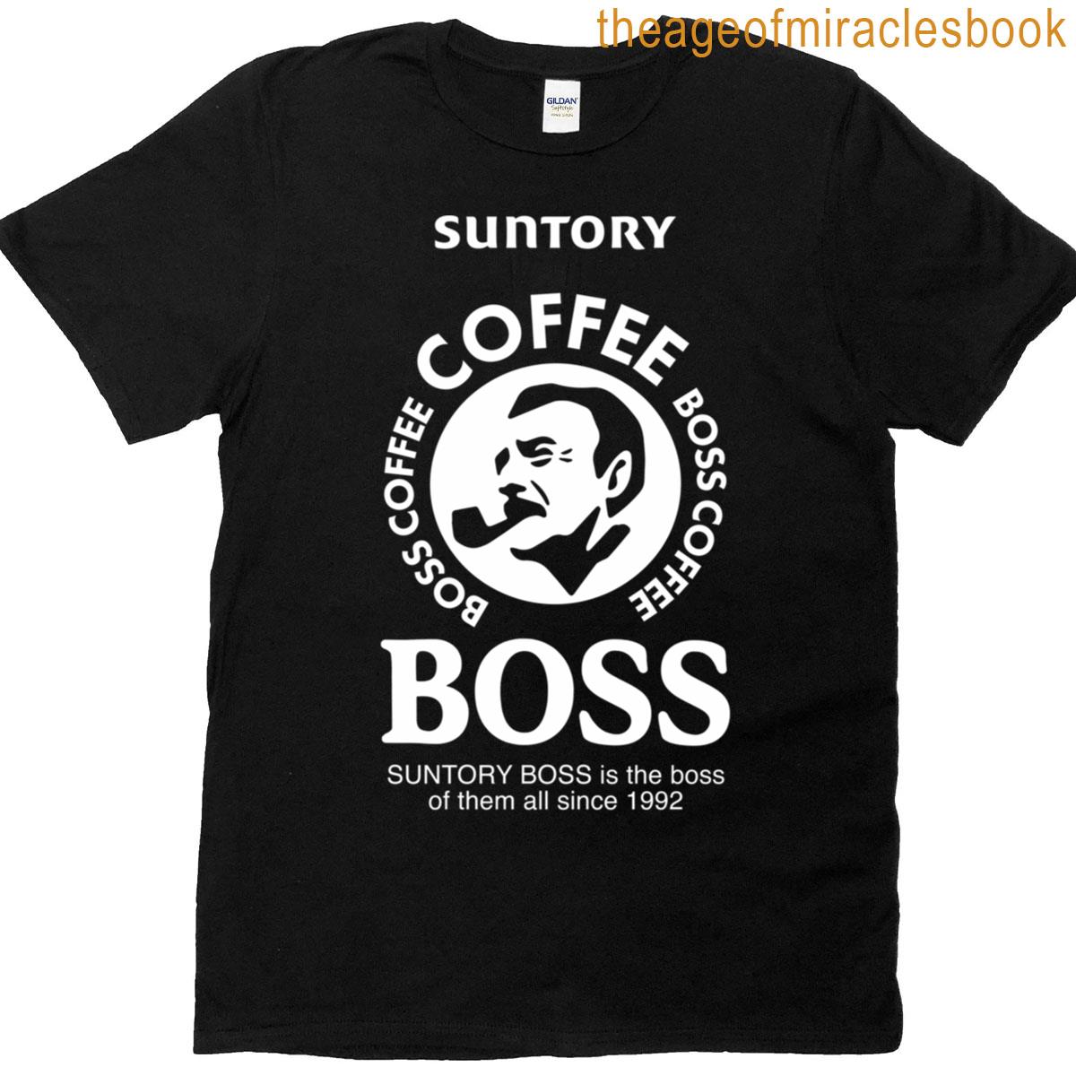 Suntory Boss Is The Boss Of Them All T-shirt