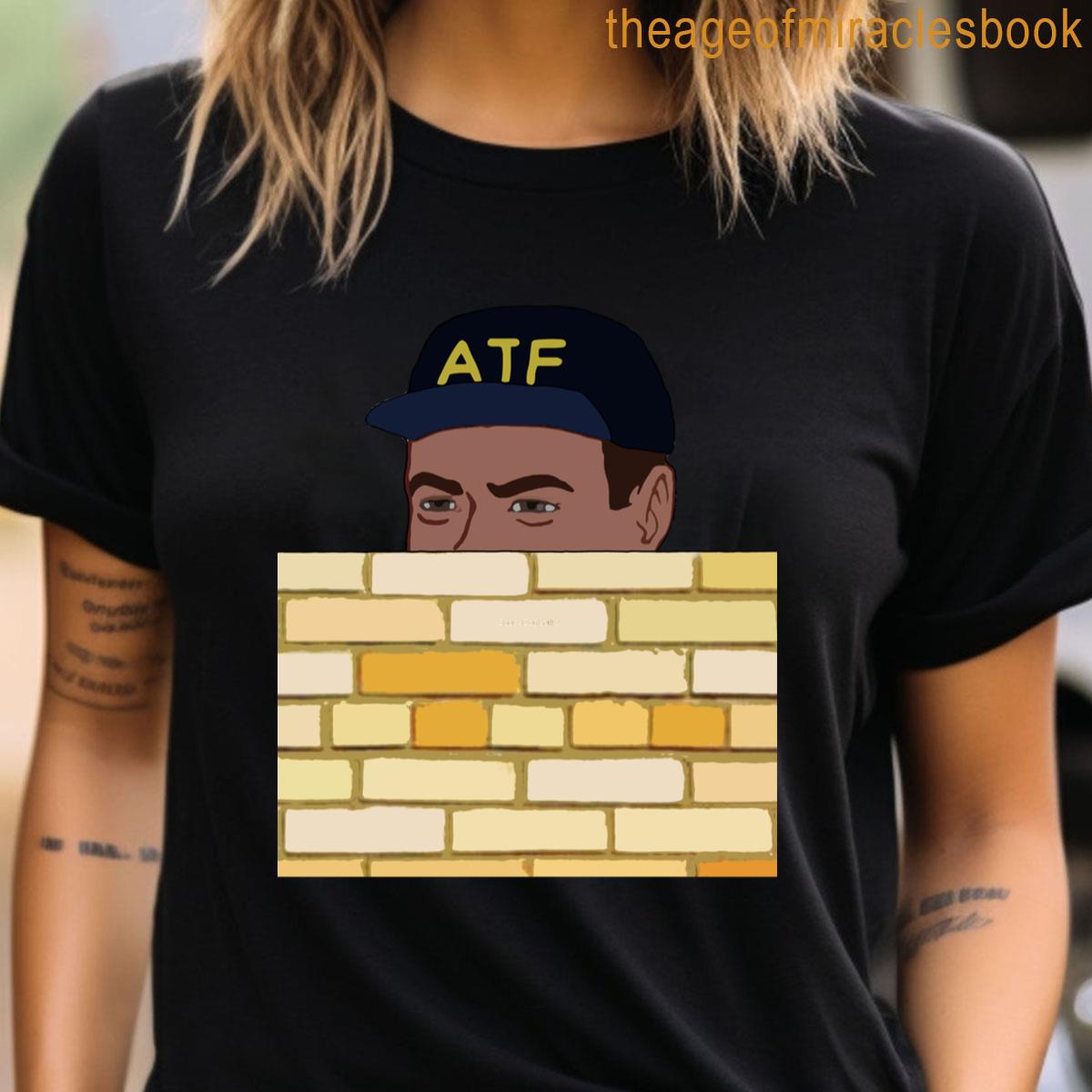Atf Guy Fence Peeking - Meme Gun Rights T-shirt