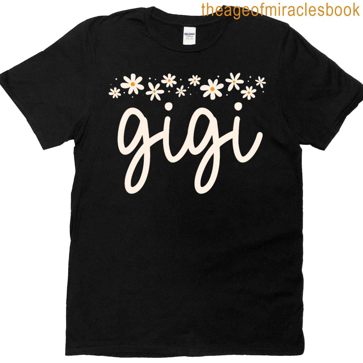 Mothers Day Floral Daisy Design For Gigi Gifts T-shirt