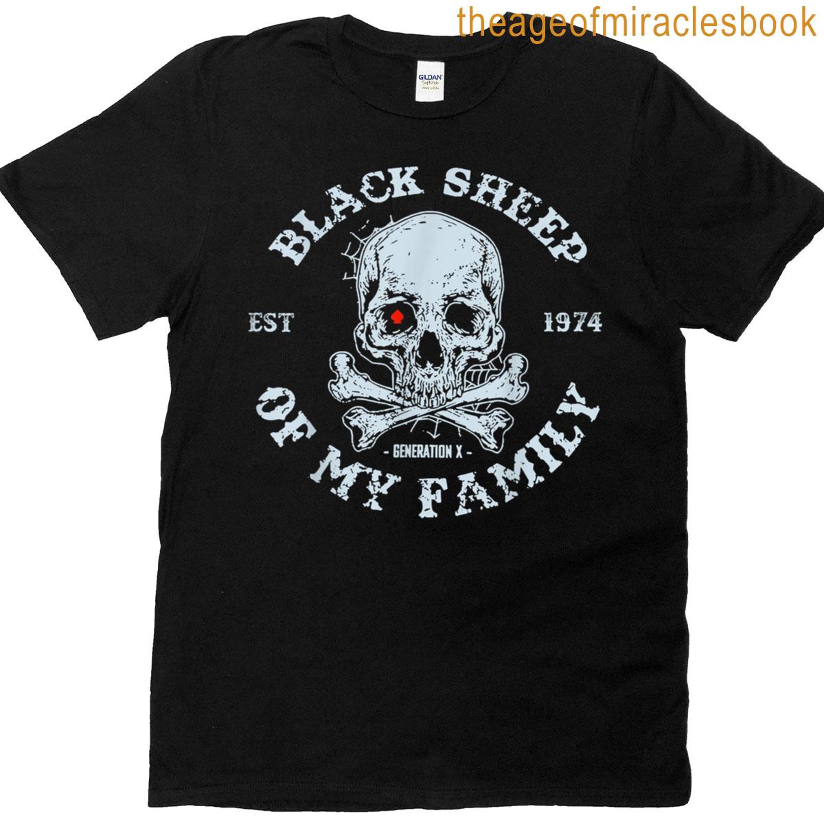 Gen X Est 1974 Black Sheep Of My Family T-shirt