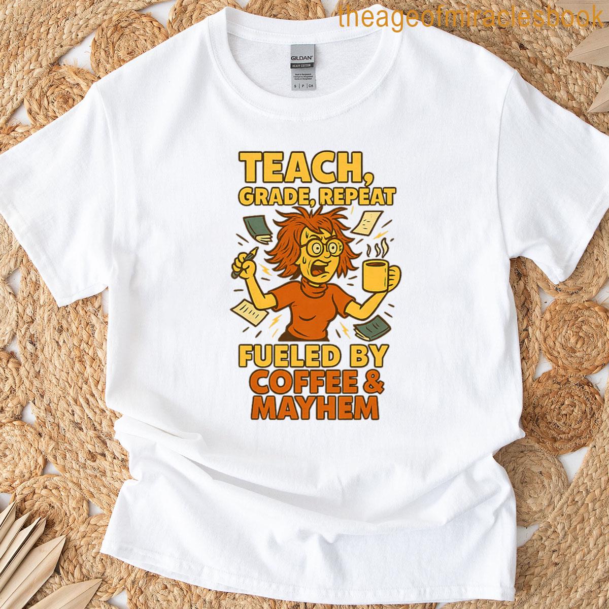 Womens Teach Grade Repeat Fueled By Coffee Mayhem Premium T-shirt