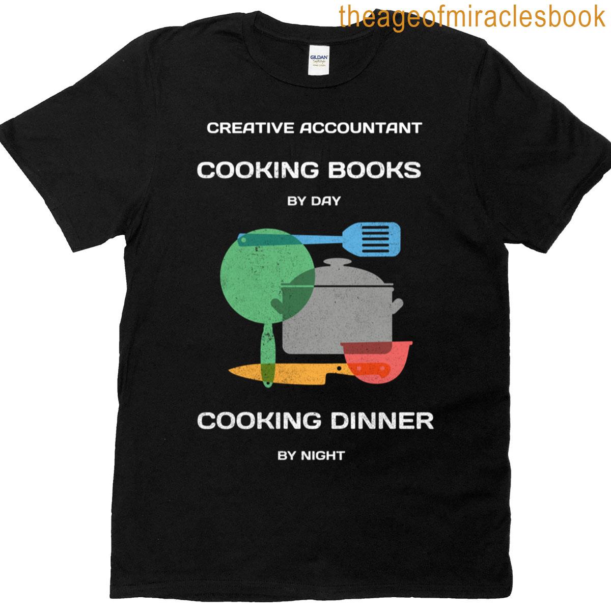 Creative Accountant Cooking Books By Day Cooking Dinner By Night ...
