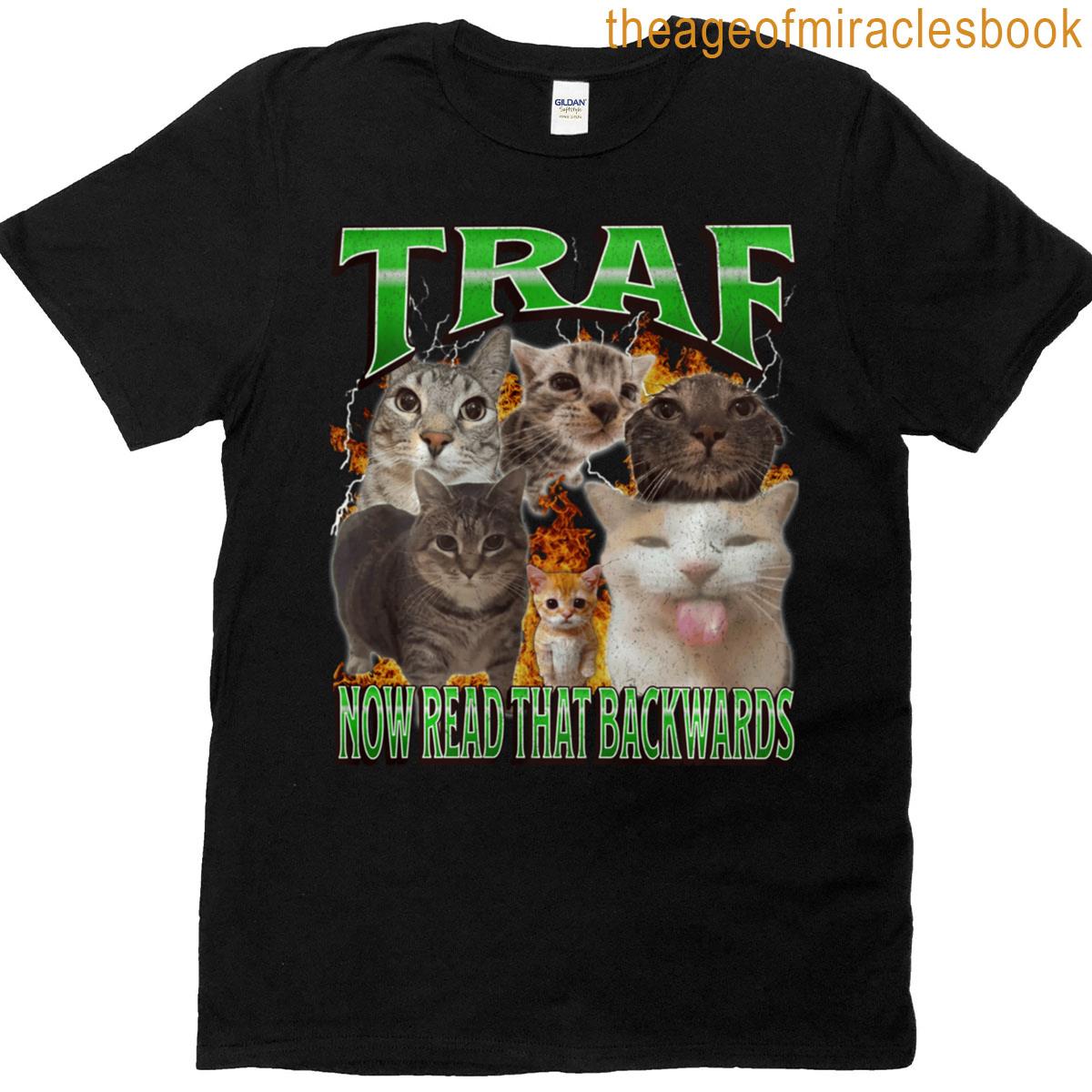 Traf Now Read That Backwards Funny Cat Meme Bootleg Long Sleeve T-shirt