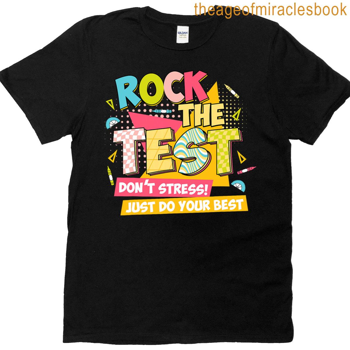 Rock The Test Day Motivational Retro Teachers Testing Day T-shirt