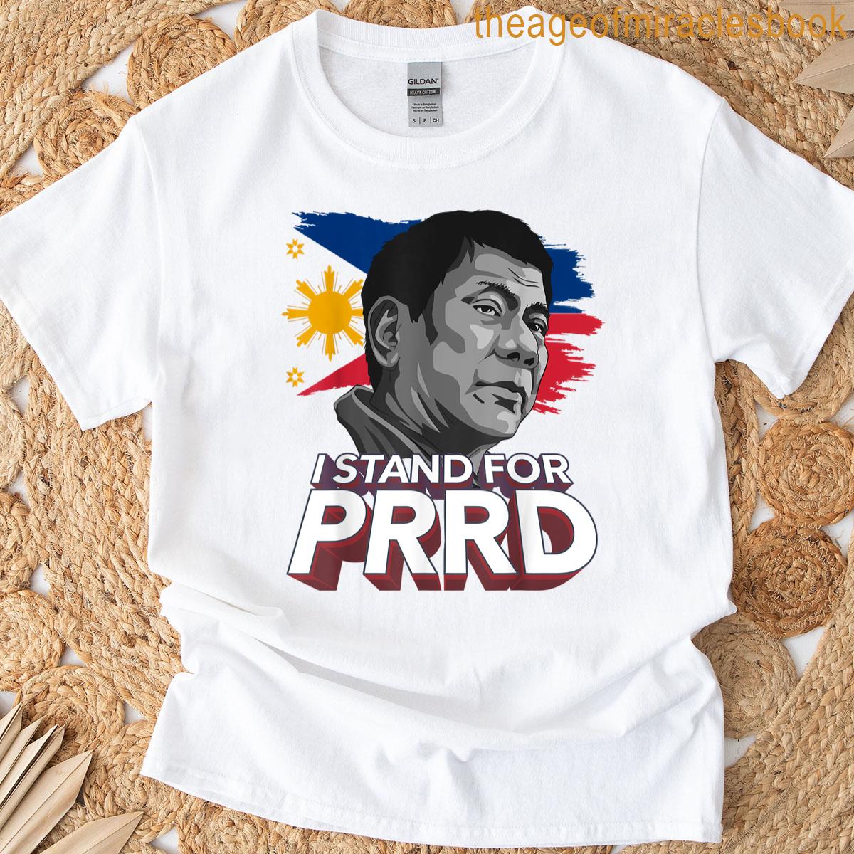 I Stand For Prrd Supporter Digong Duterte Philippine Du30 T-shirt