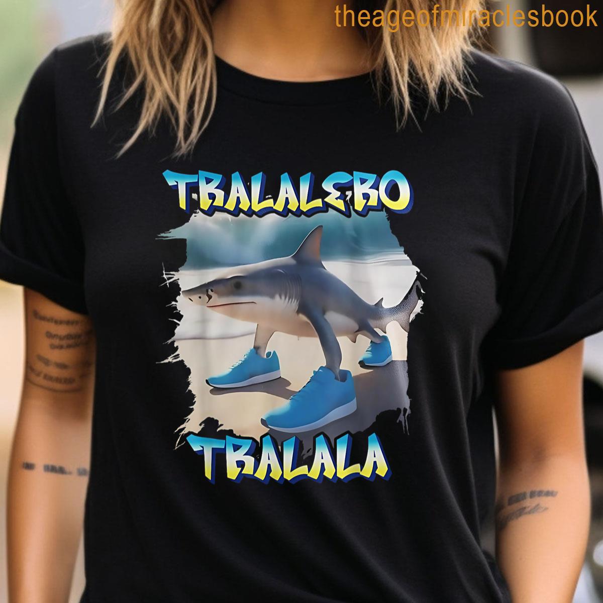 Shark With Shoes Tralalero Tralala Funny Shark Meme Funny T-shirt