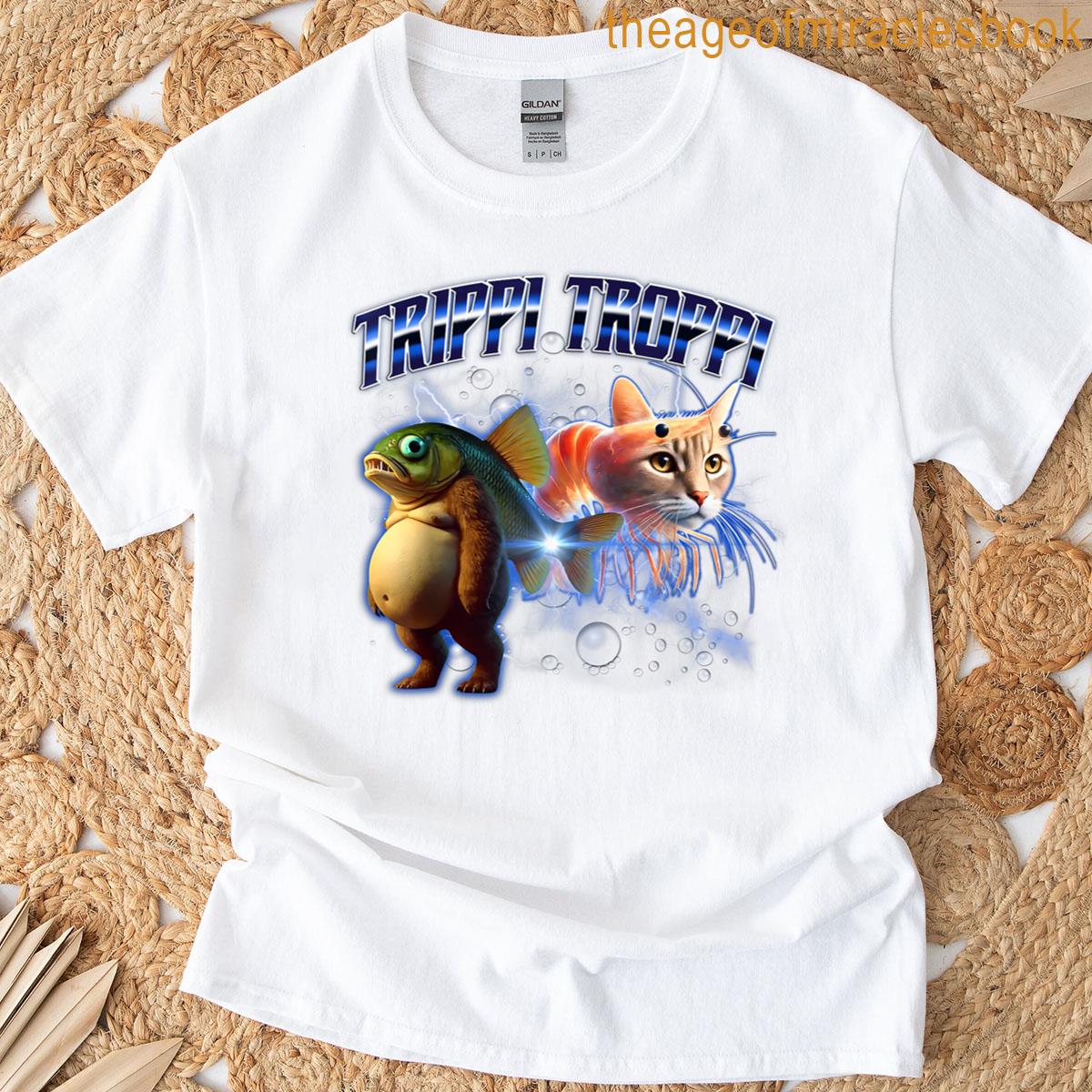 Trippi Troppi Italian Brainrot Meme Gen Z Funny Humor T-shirt