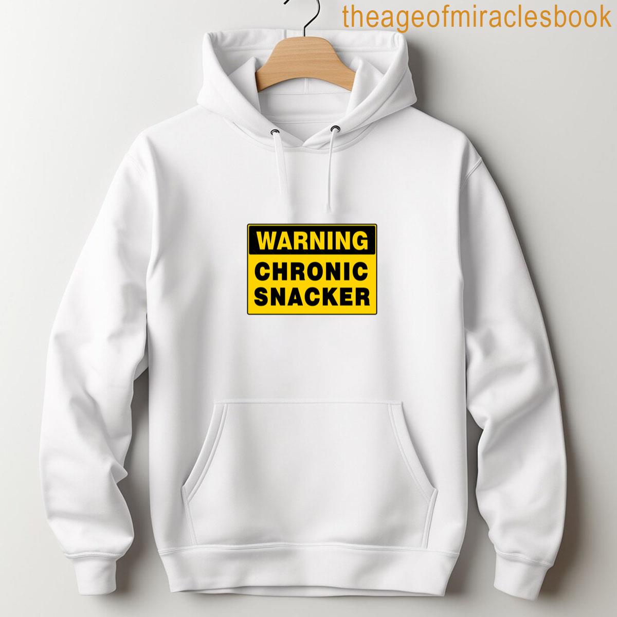 Warning Sign Chronic Snacker Novelty Signage Quirky T-shirt