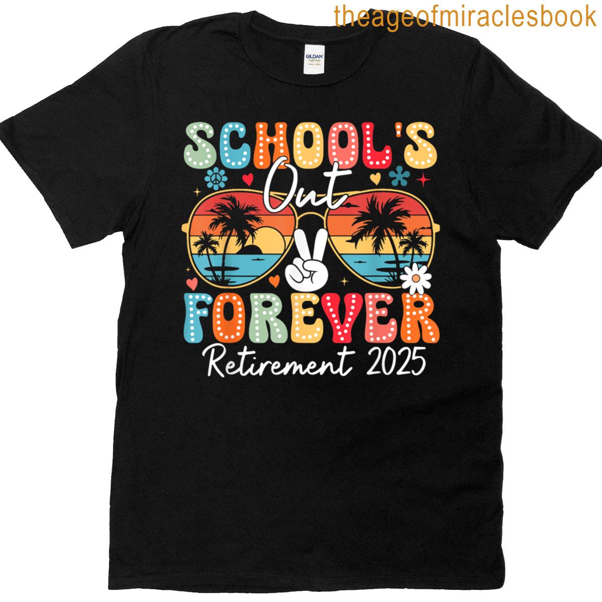 Vintage Schools Out Forever Retirement 2025 Teachers T-shirt