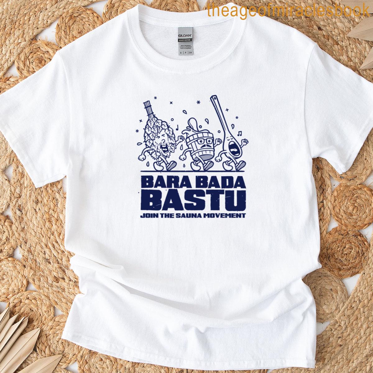 Bara Bada Bastu T-shirt