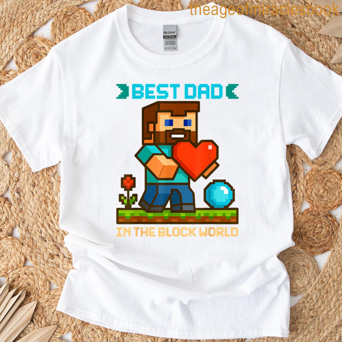 Best Dad In The Block World - Pixel Papa Happy Fathers Day T-shirt