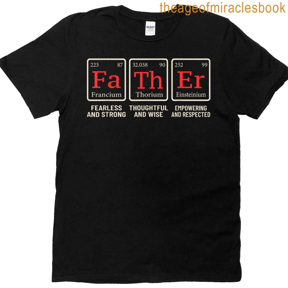 Elements Of A Father Periodic Table Fathers Day Funny Men T-shirt