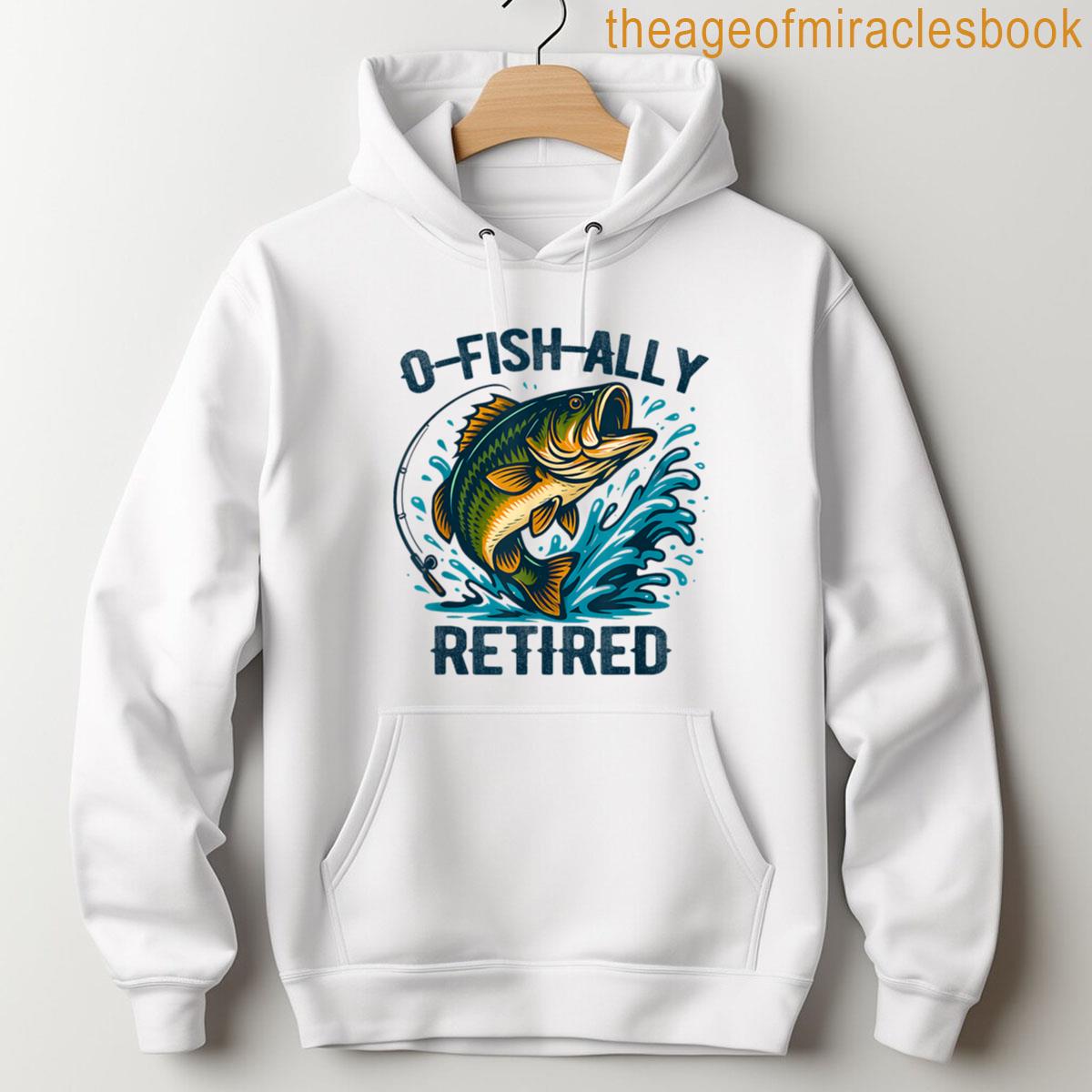 O-fish-ally Retired 2025 For Fisherman Fishing Retirement T-shirt