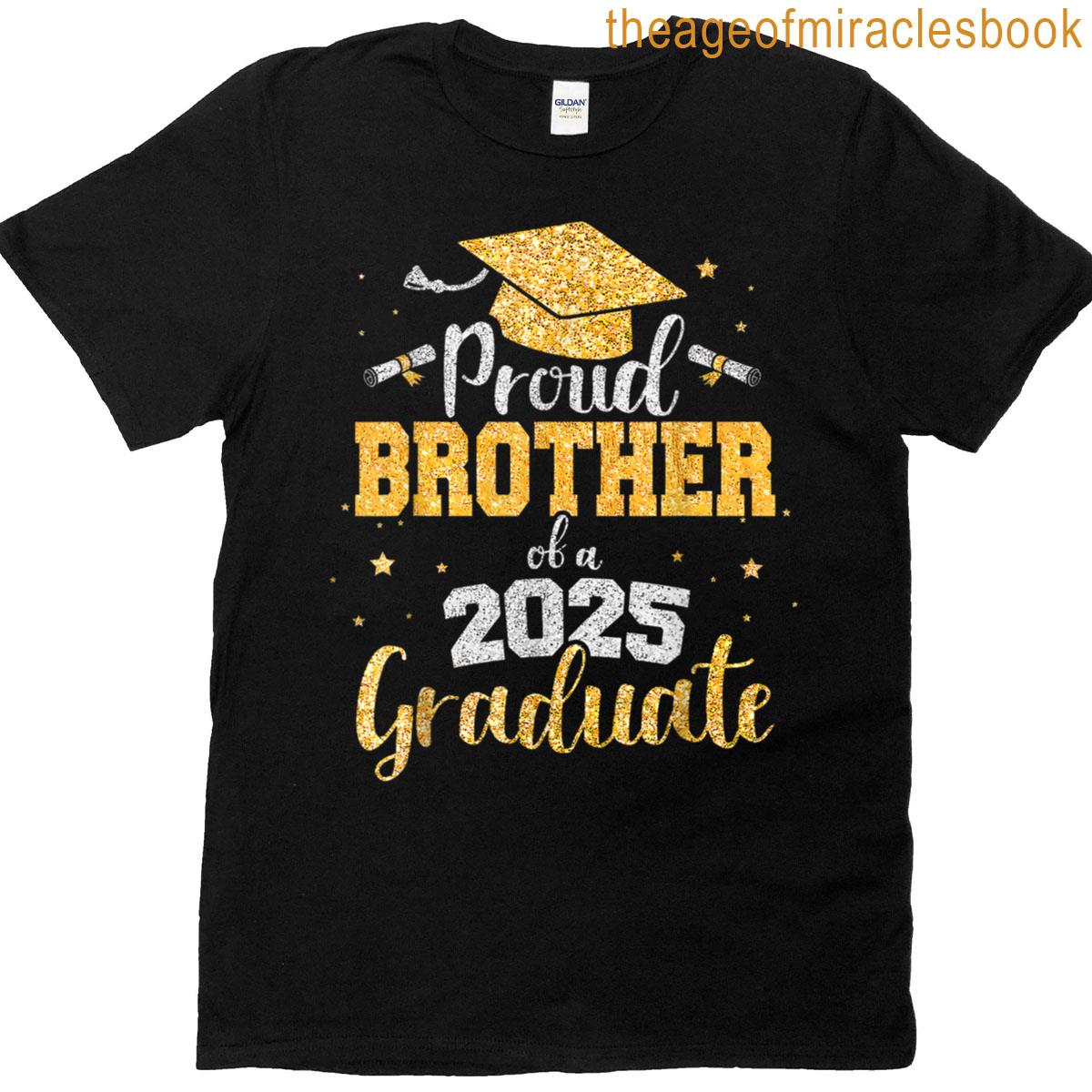 Proud Brother Of A 2025 Graduate Brother Graduation 2025 Bro T-shirt