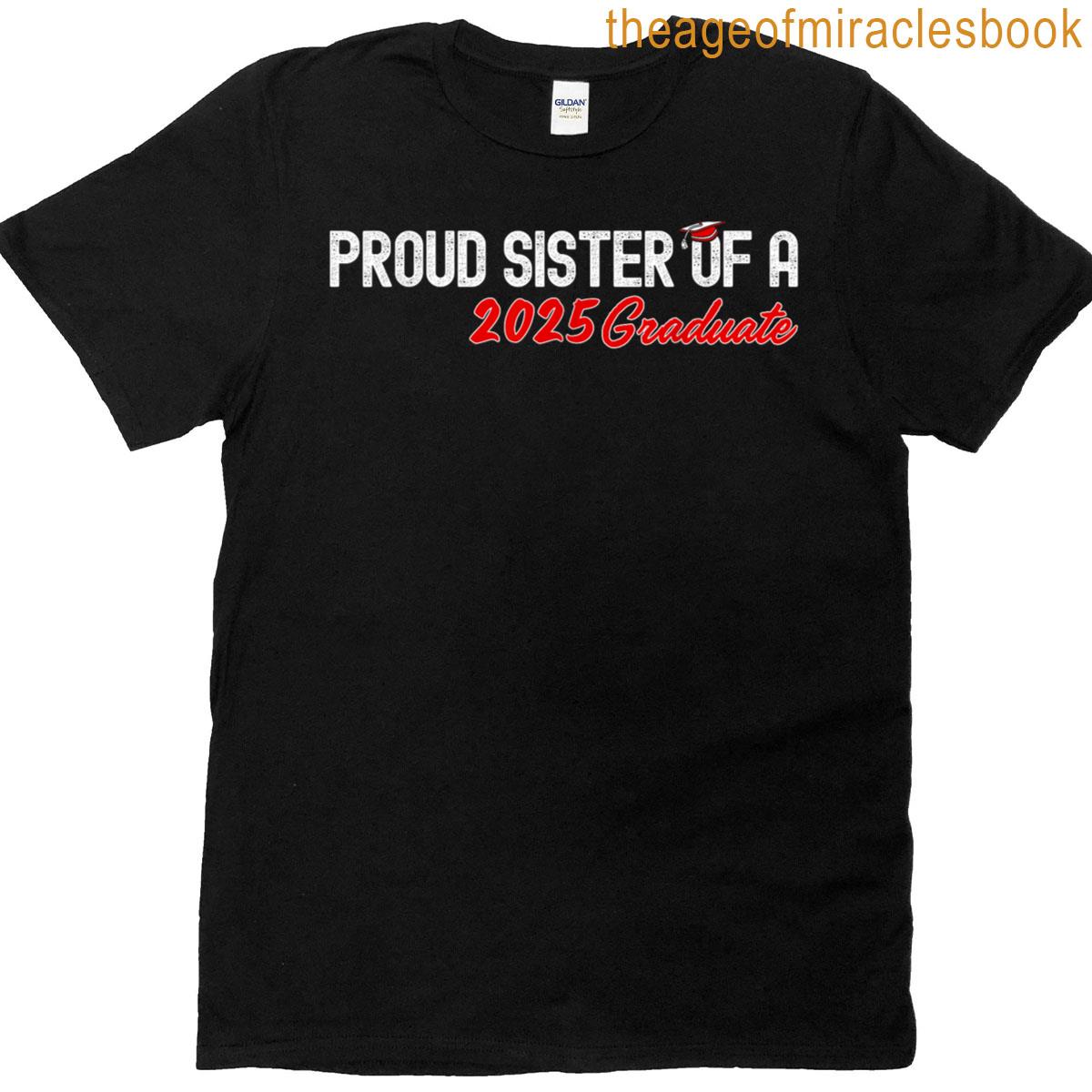 Proud Sister Of A 2025 Graduate Senior Class Cute Graduation T-shirt
