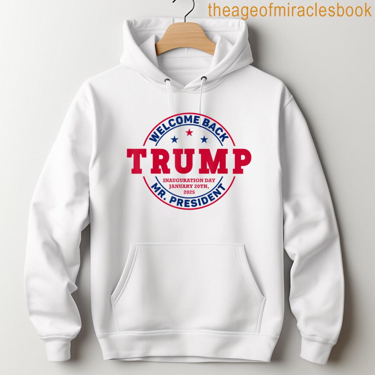 Welcome Back Donald Trump 47th President Inauguration 2025 T-shirt