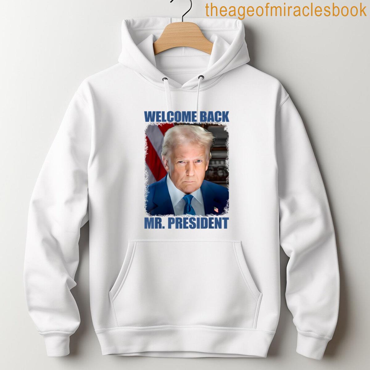 Welcome Back Mr President Donald Trump Inauguration Portrait T-shirt