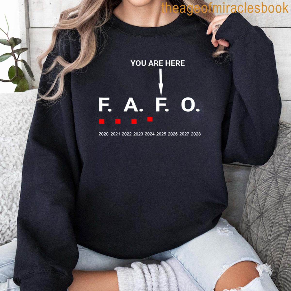 Around And Find Out Fafo You Are Here Graph 2025 T-shirt