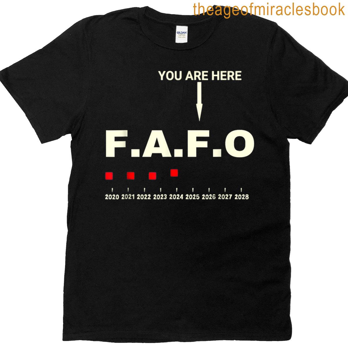 Funny Around And Find Out Fafo You Are Here Graph 2025 Chart T-shirt