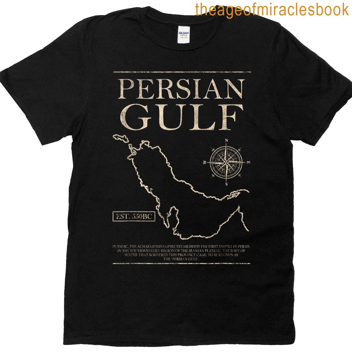 Persian Gulf Forever Arabian Gulf Iranian Persian Heritage T-shirt