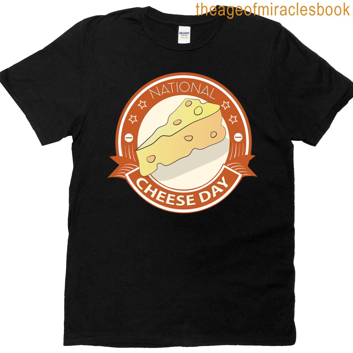 National Cheese Day Sign T-shirt