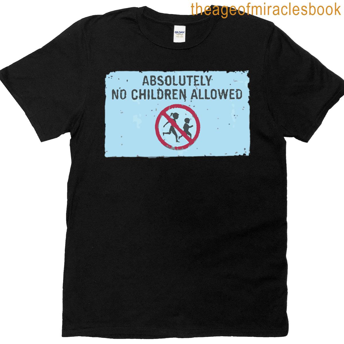 Absolutely No Children Allowed - A Minecraft Movie T-shirt