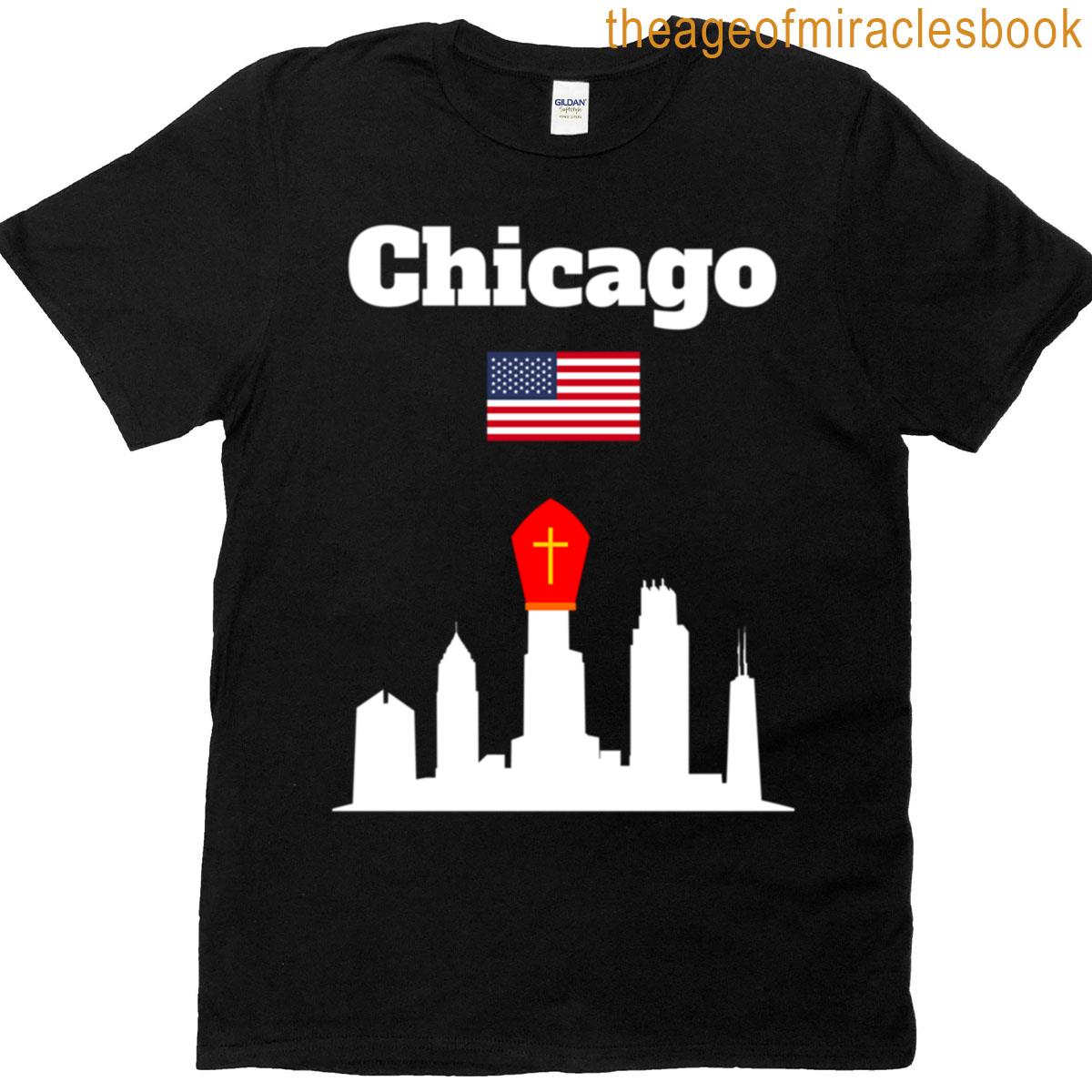 Chicago Pope Leo Xiv Chicago Skyline With Pope Hat Us Flag T-shirt