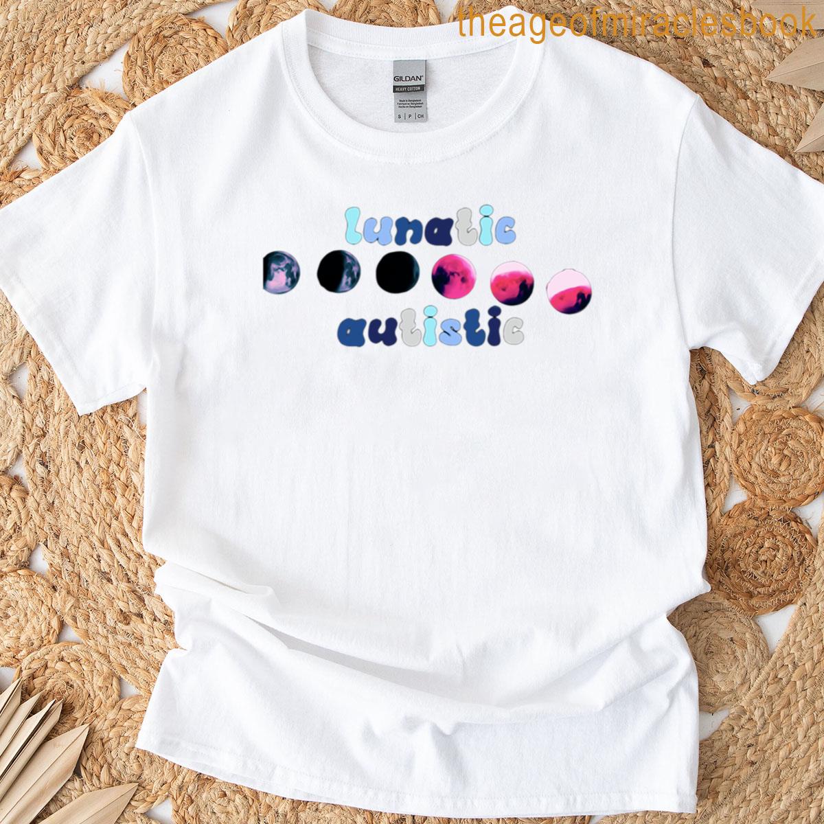 Lunatic Autistic Wordart Lunar Phases Sticker T-shirt