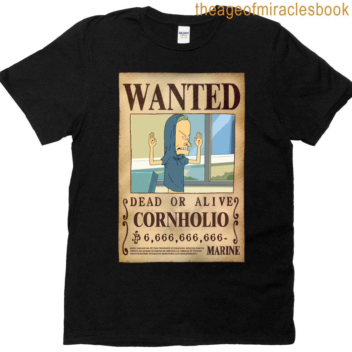 Wanted Cornholio T-shirt