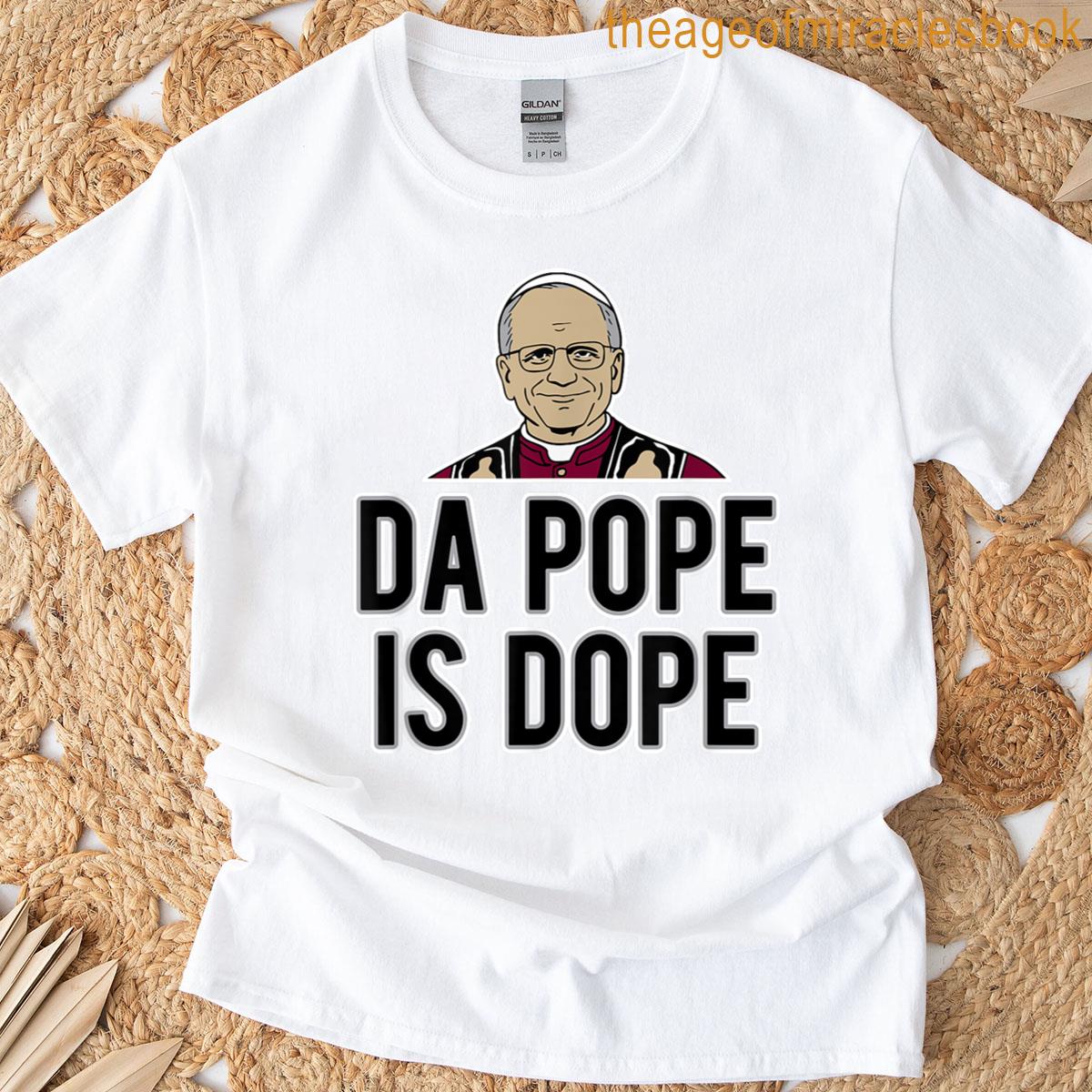 Da Pope Is Dope Chicago Leo Xiv Funny T-shirt