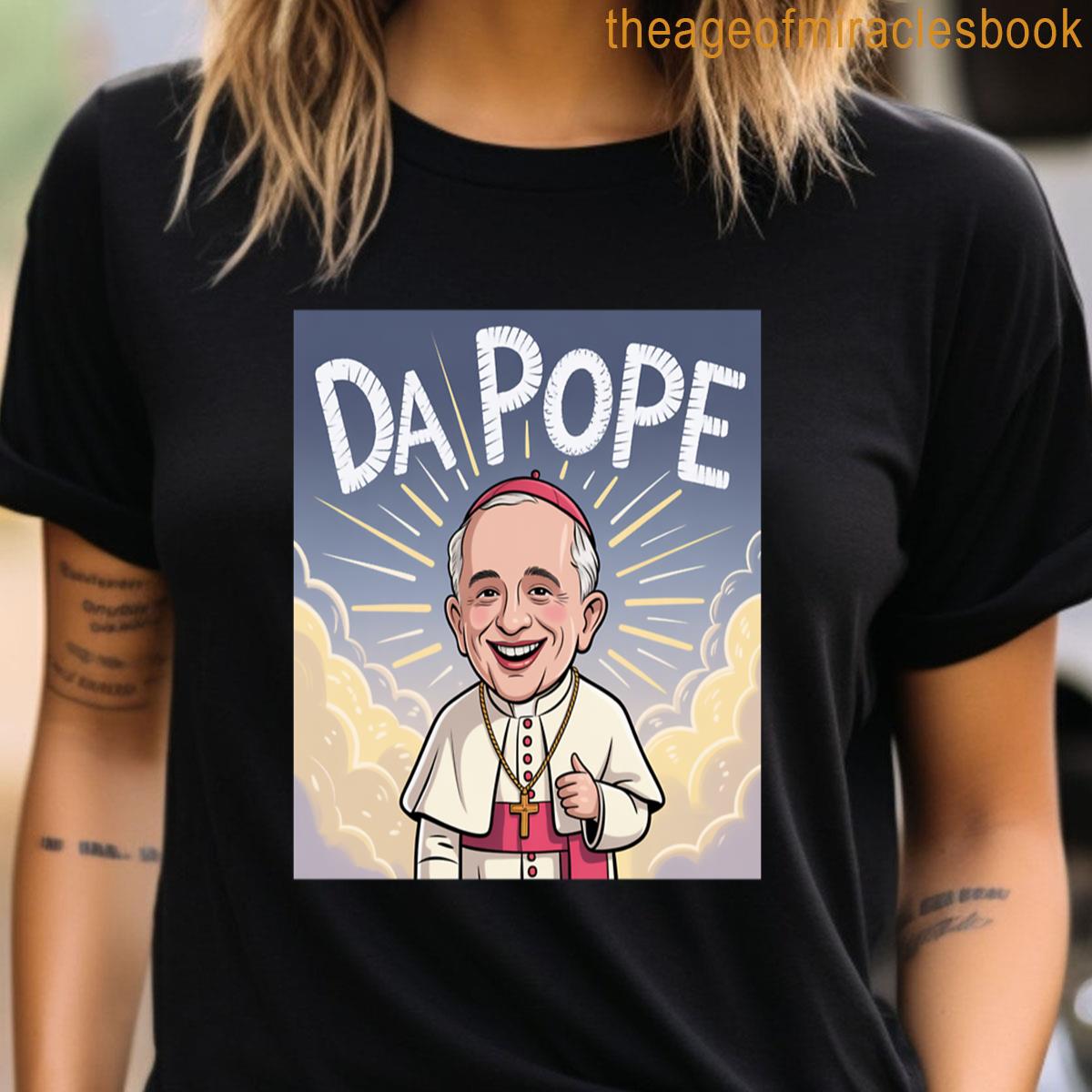Funny Pope Da Pope T-shirt