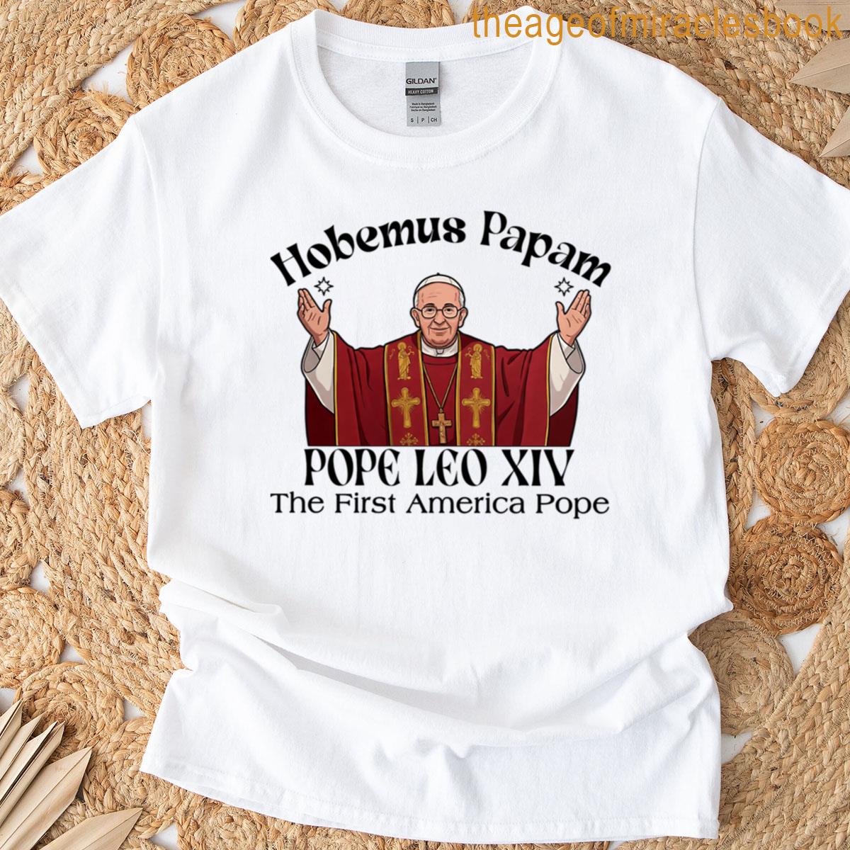 Habemus Papam Pope Leo Xiv The First American Pope T-shirt
