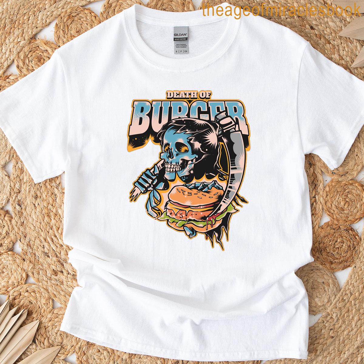 Death Of Burger T-shirt