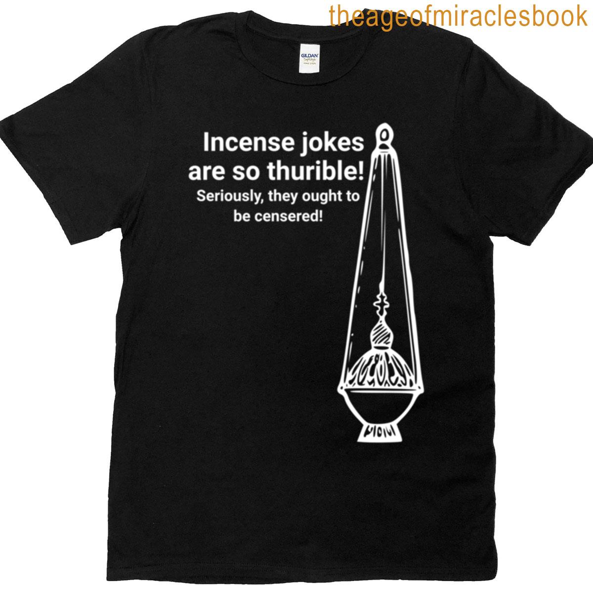 Incense Jokes T-shirt