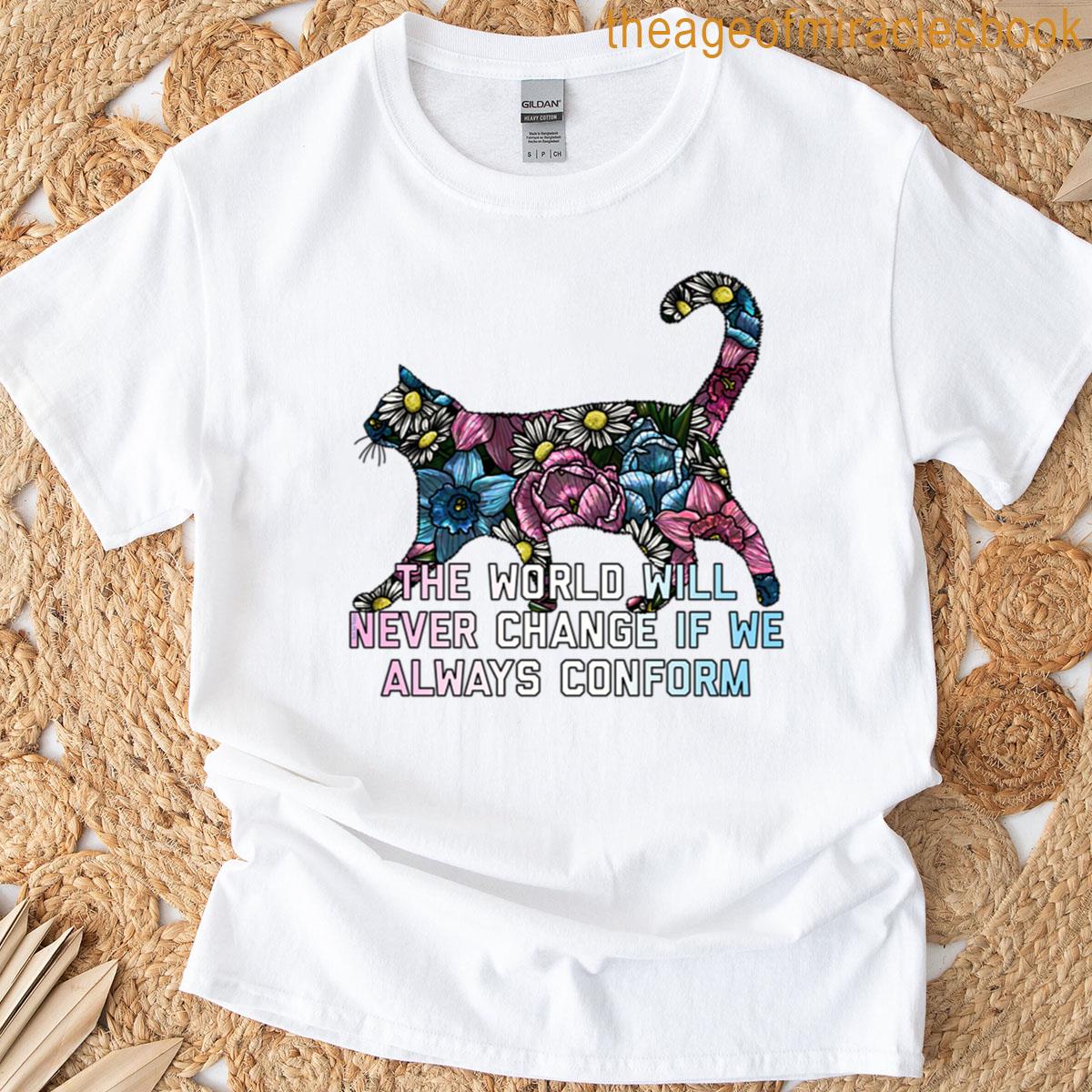 The World Needs Change Cat T-shirt