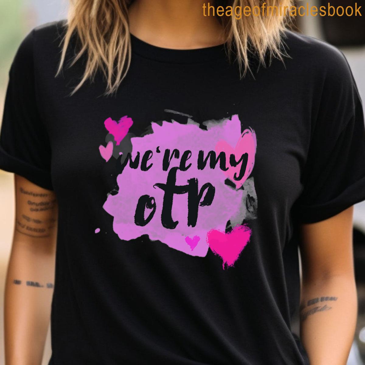 Were My Otp T Shirt