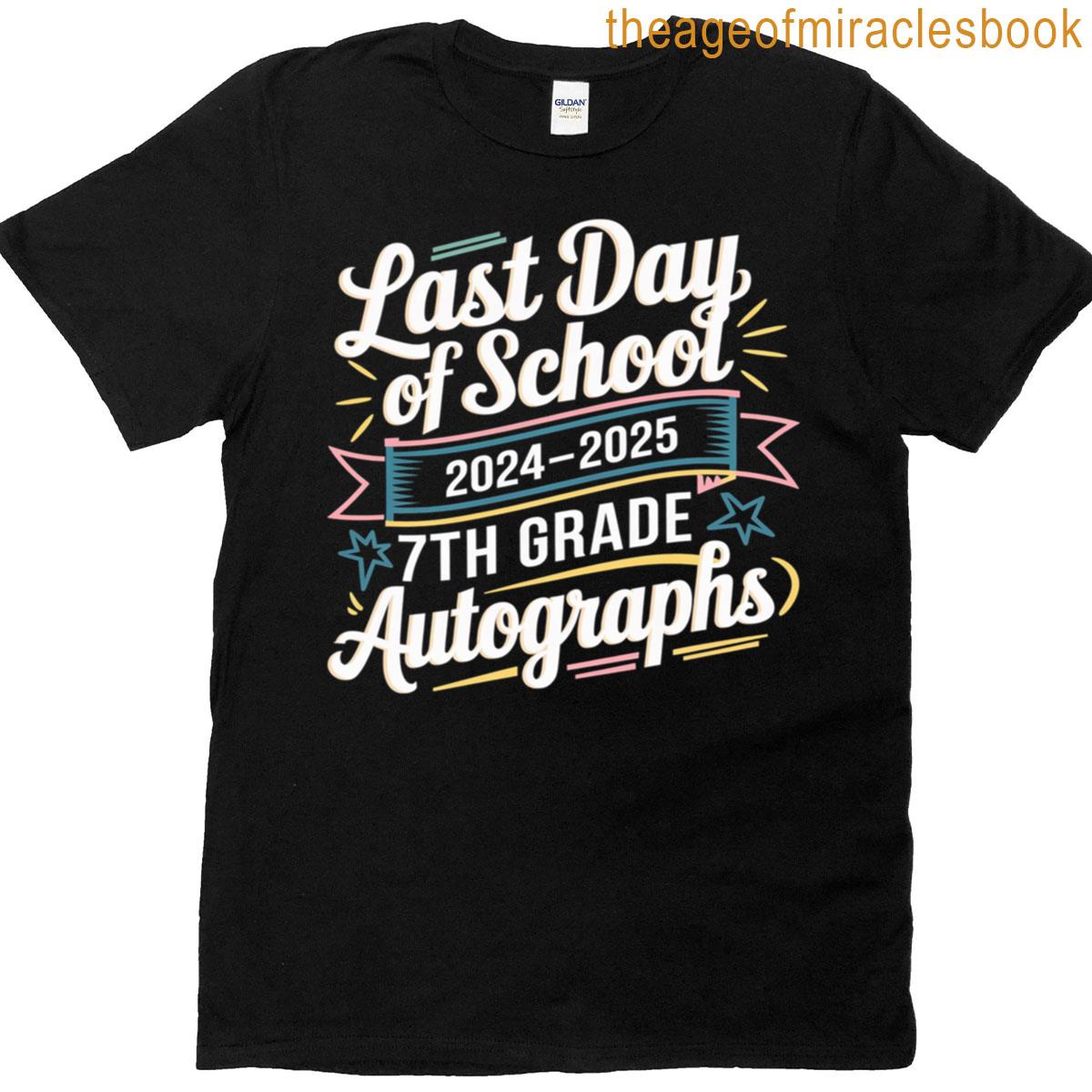 2025 Last Day Of School Autograph 7th Grade Graduation Party T-shirt