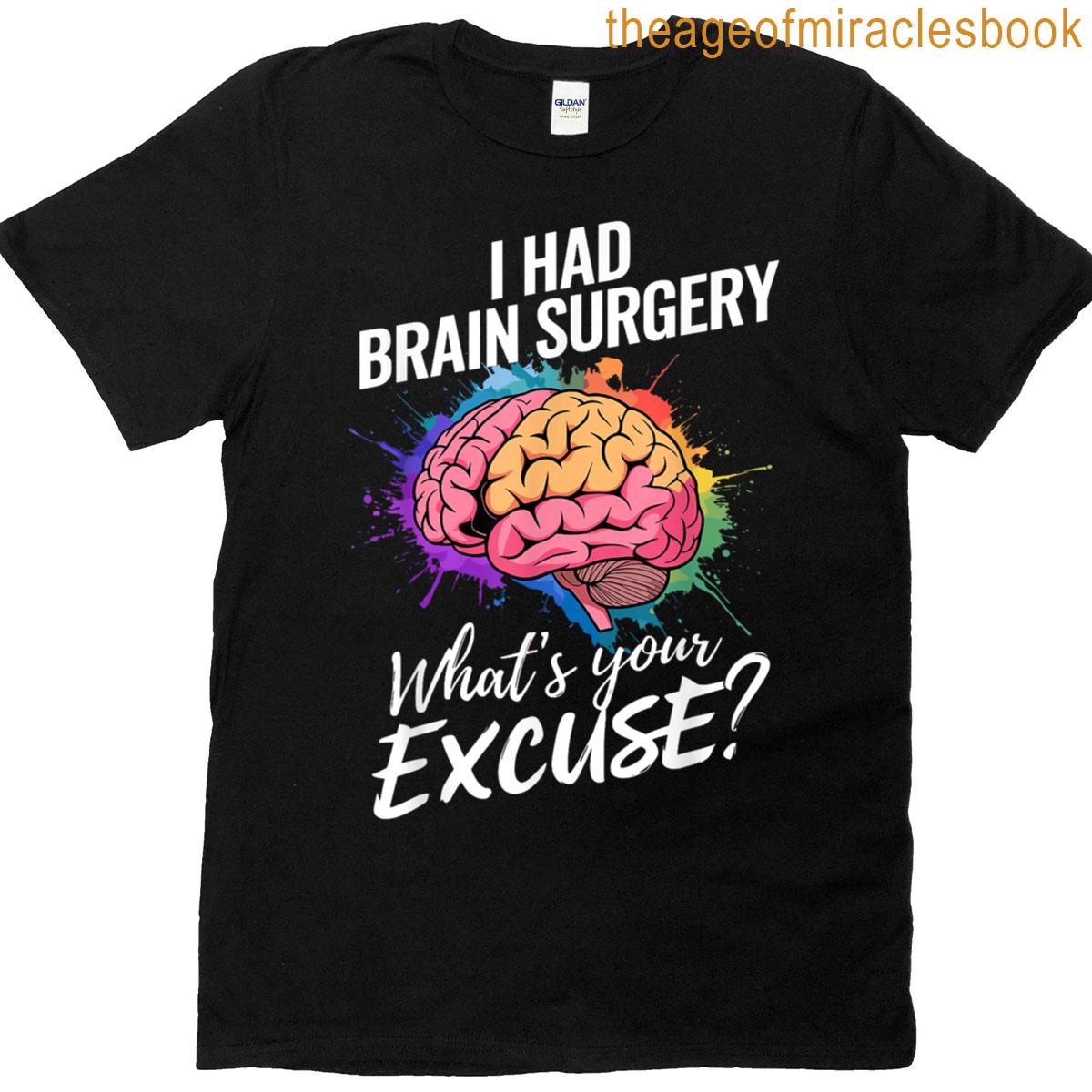 Brain Surgery Art For Men Women Post Brain Surgery Recovery T-shirt