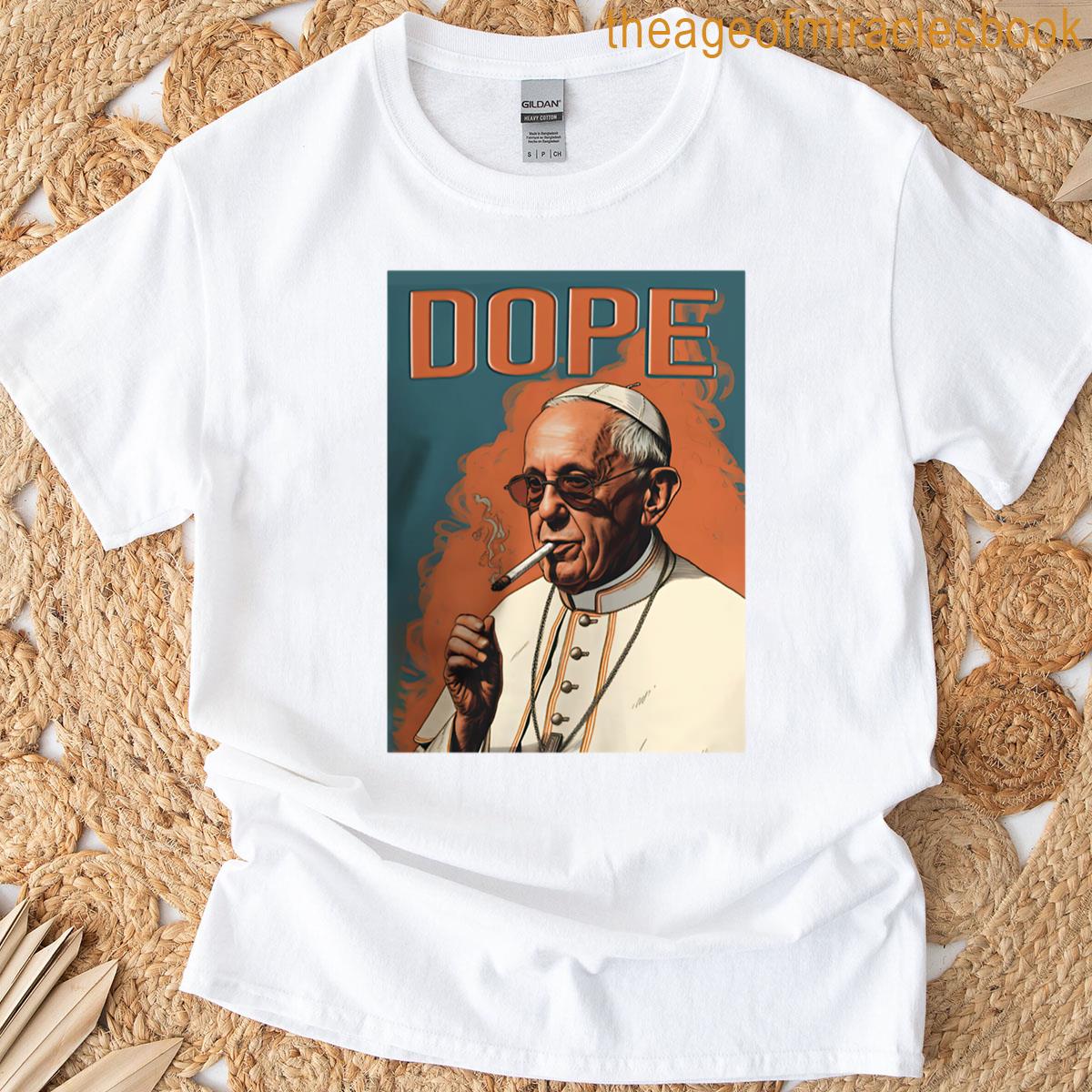 Dope Pope Francis Smoking T-shirt
