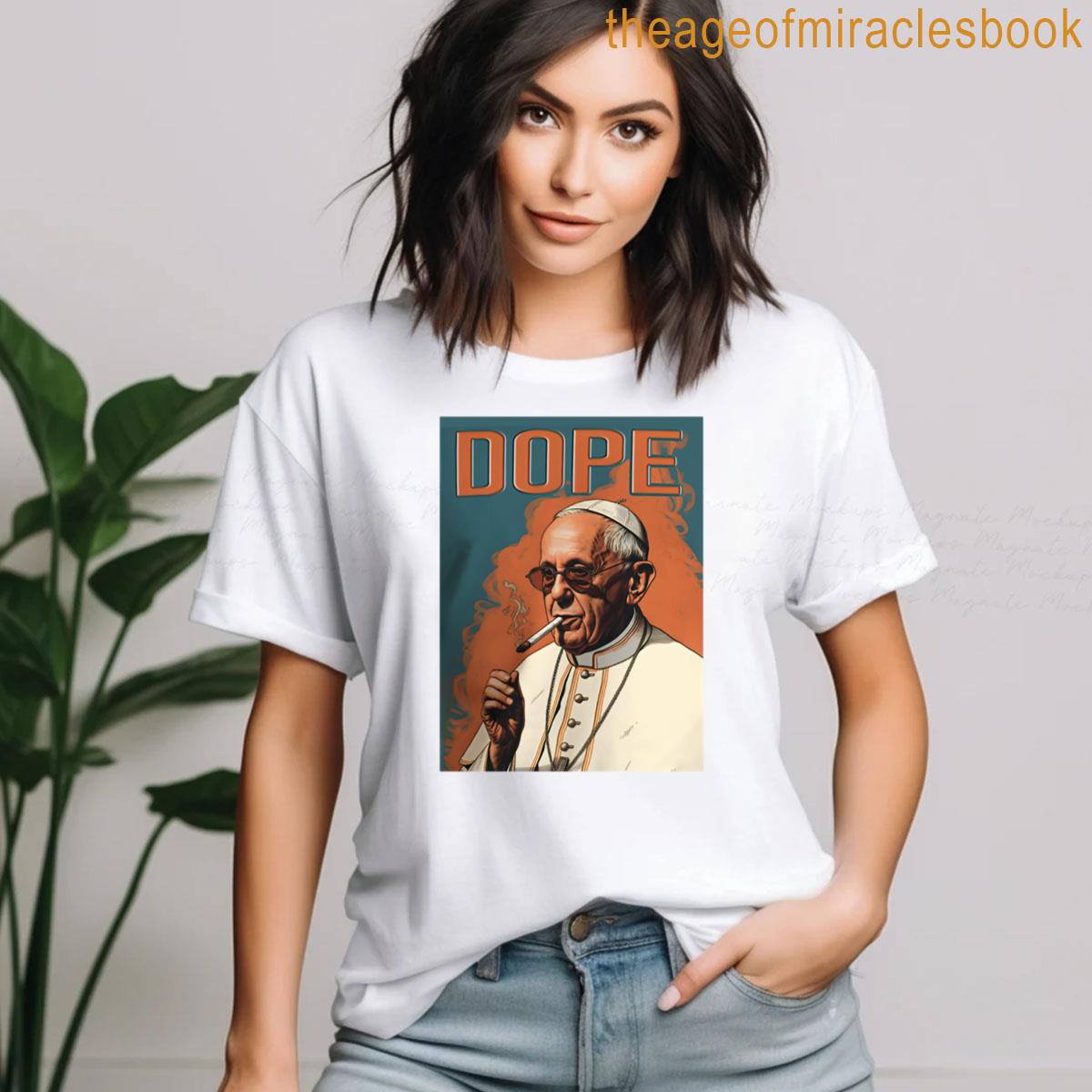 Dope Pope Francis Smoking T-shirt